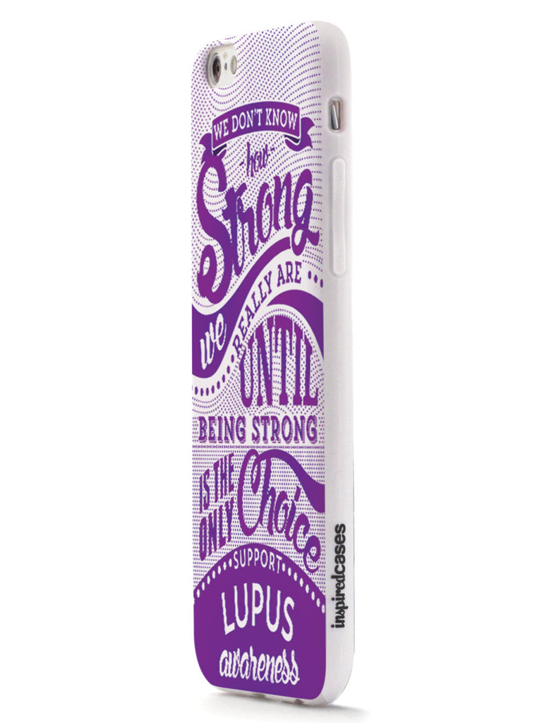How Strong - Lupus Awareness Case – InspiredCases