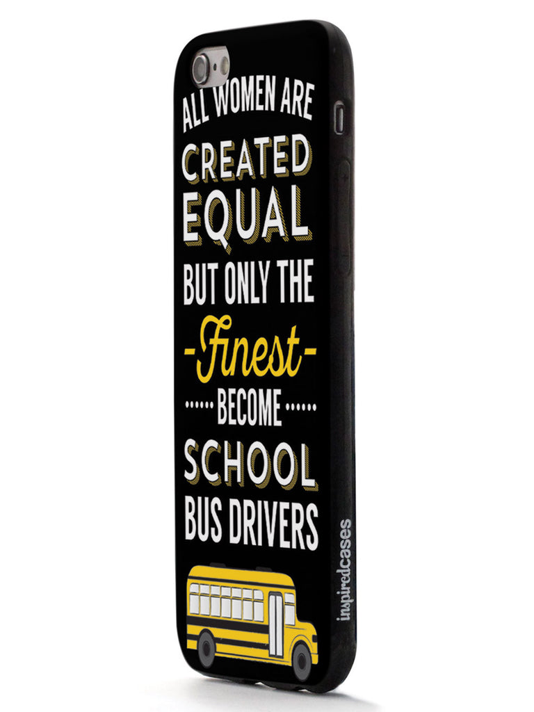 Only The Finest - School Bus Drivers Case – InspiredCases